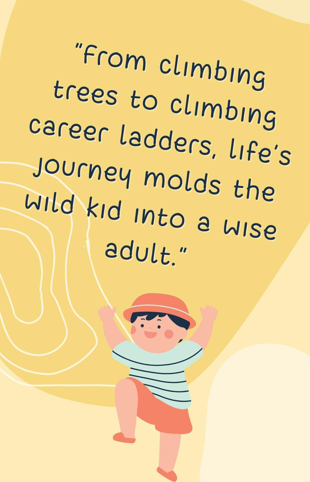 Wild Kid to Adult Quotes - Be A Free Spirit - Blissful Reads