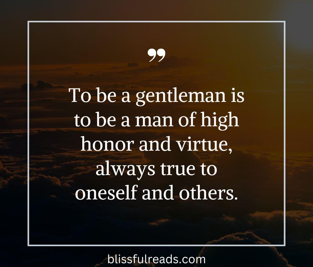 Best Gentleman Quotes That Inspire You to Be The One - Blissful Reads