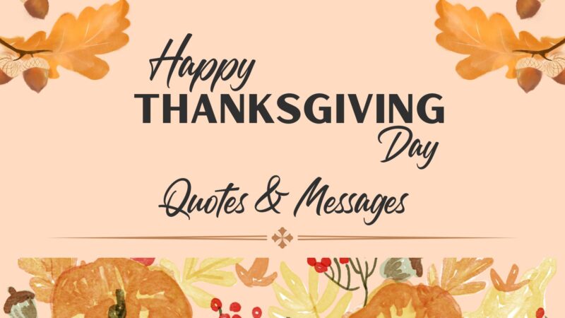 70+ Thanksgiving Quotes and Messages to Share with Loved Ones ...